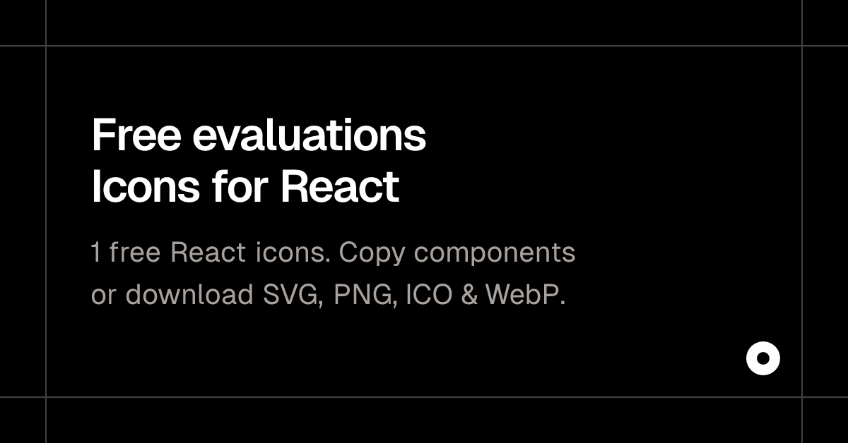 Free evaluations Icons for React