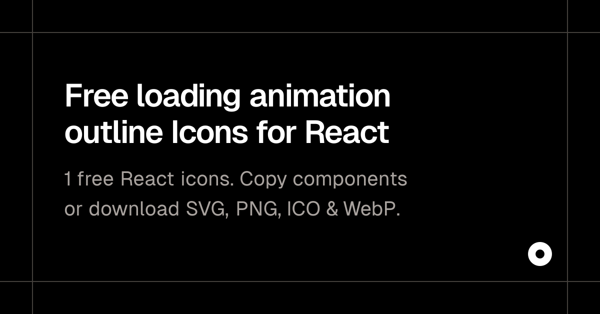 Free loading animation outline Icons for React