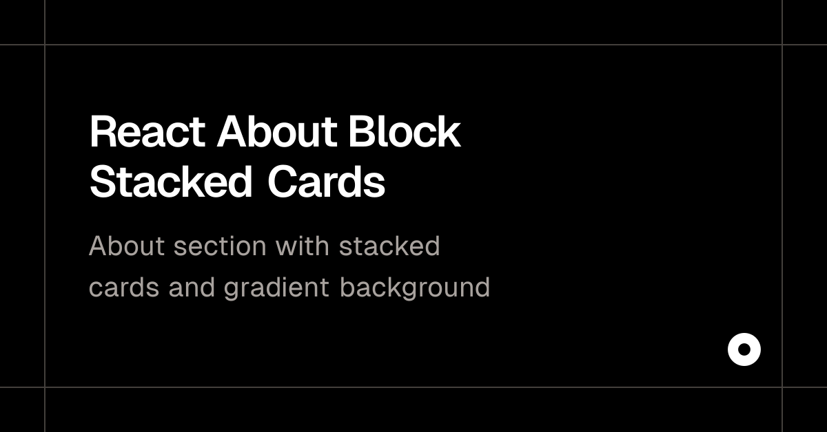React About Block Stacked Cards