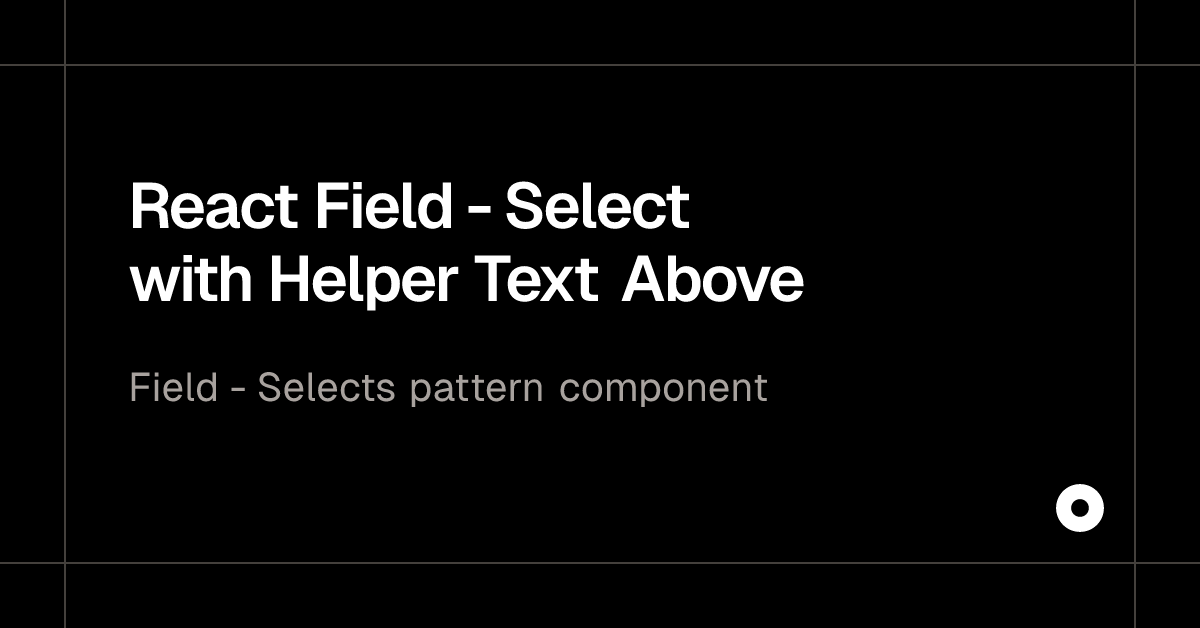 React Field - Select with Helper Text Above