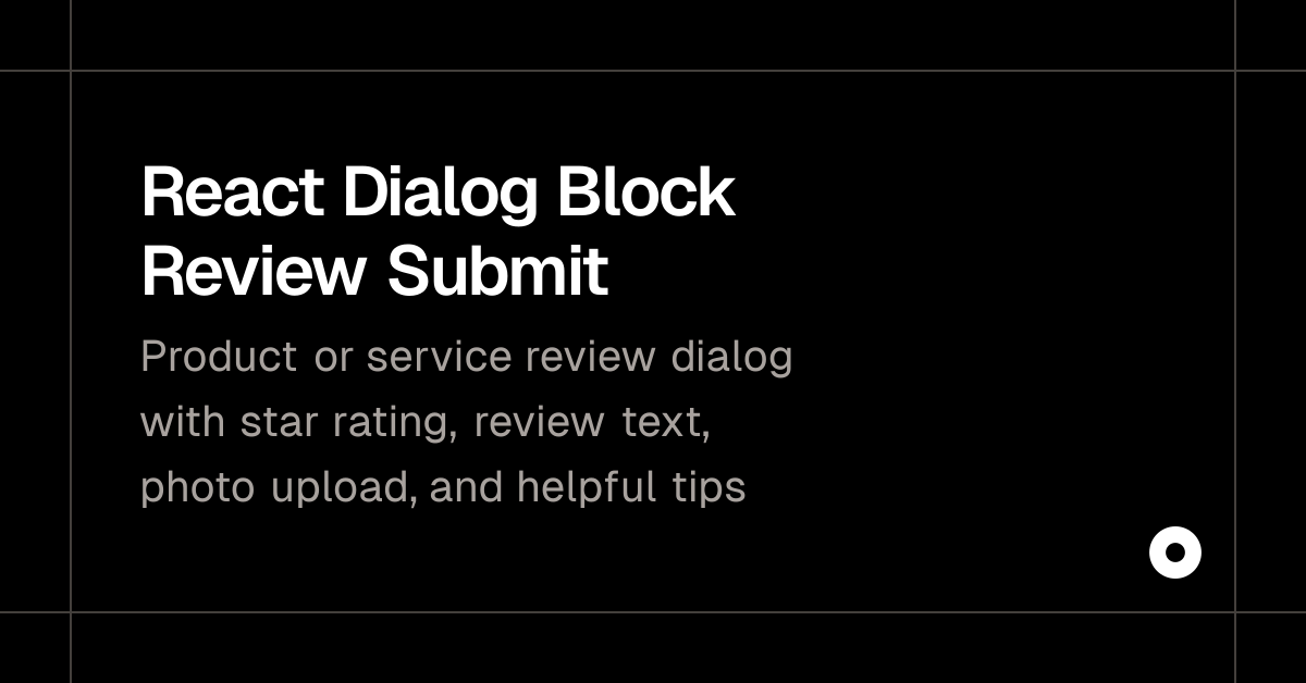 React Dialog Block Review Submit