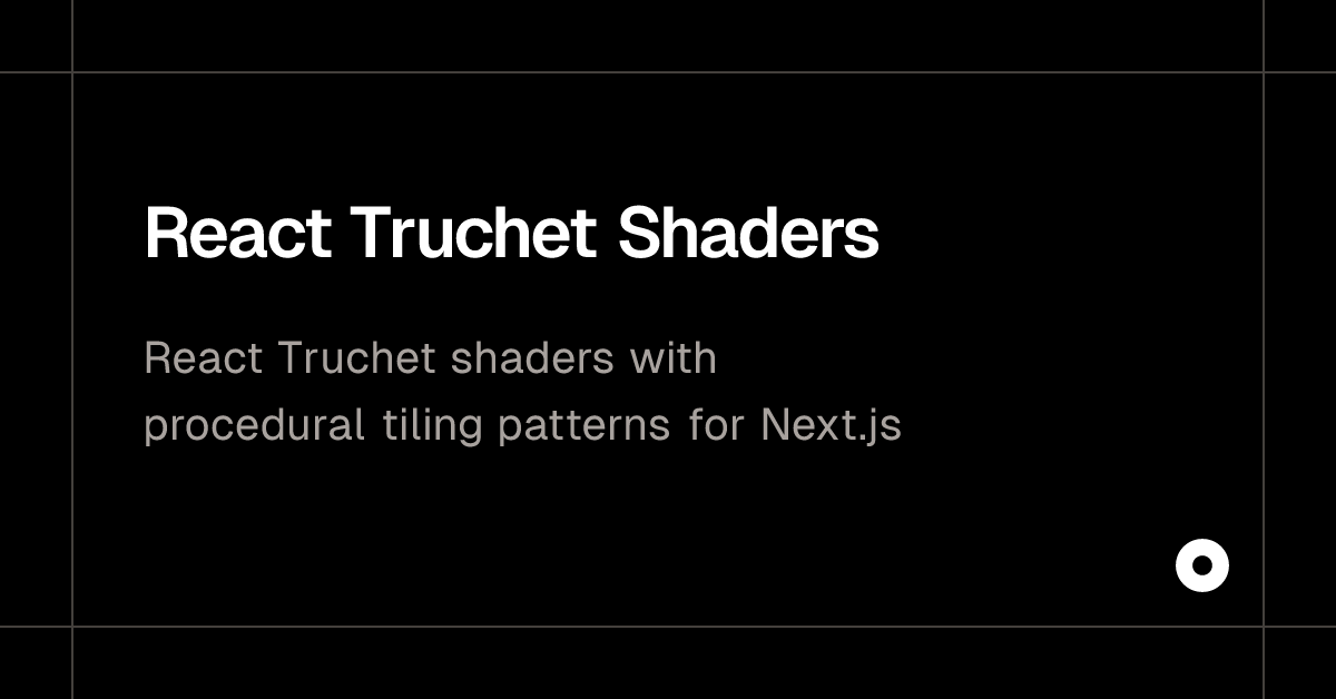 React Truchet Shaders