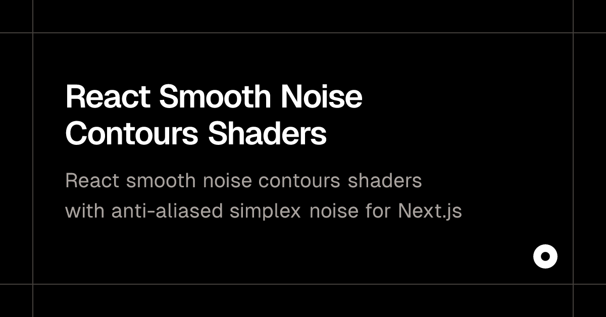 React Smooth Noise Contours Shaders | shadcn.io