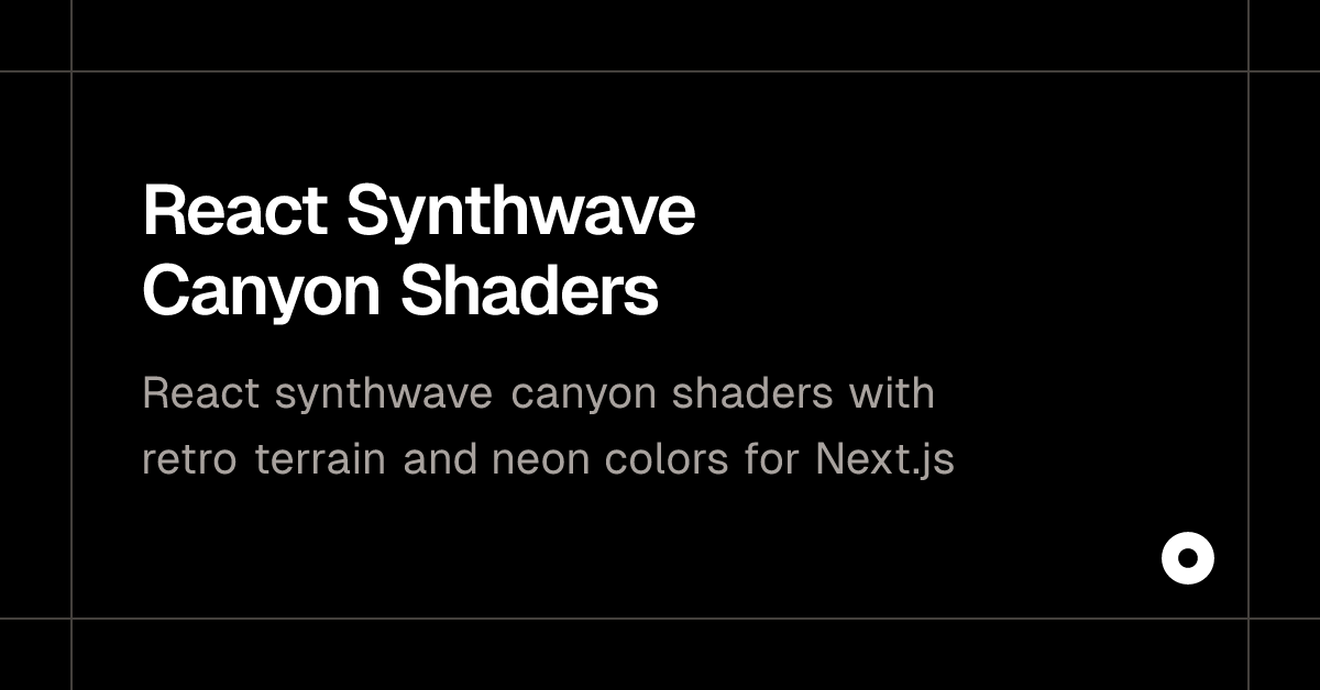 React Synthwave Canyon Shaders