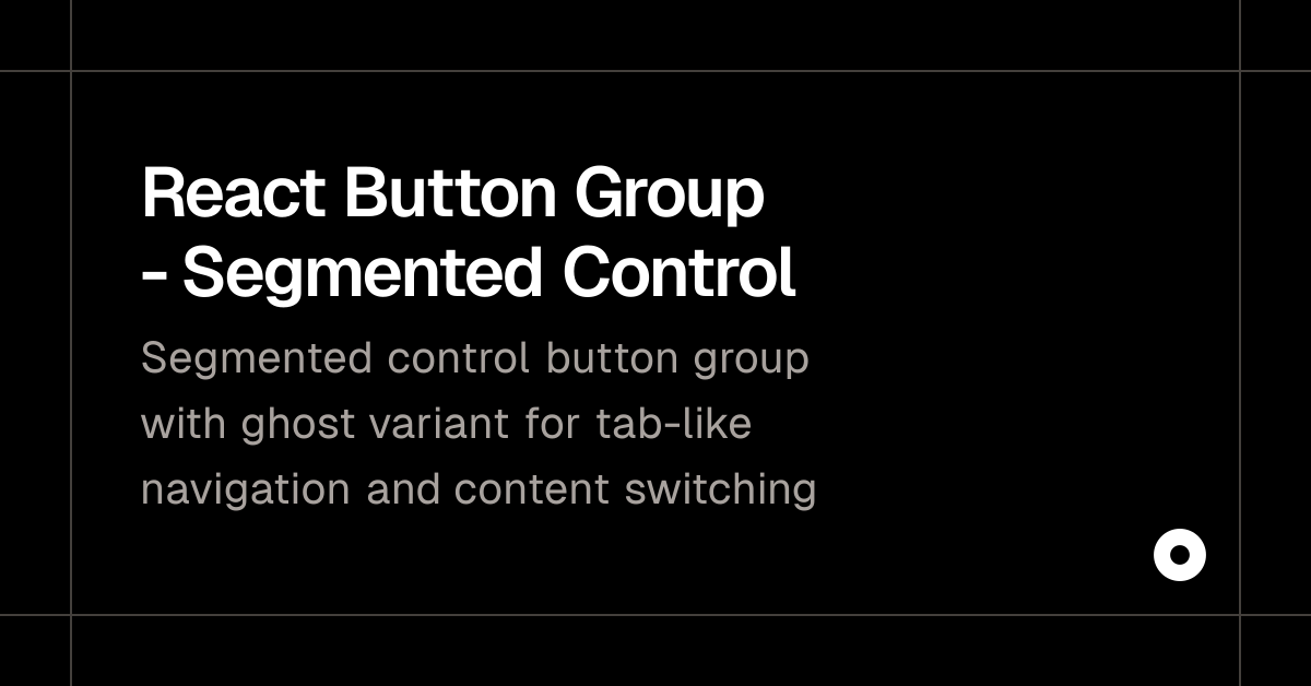 React Button Group - Segmented Control