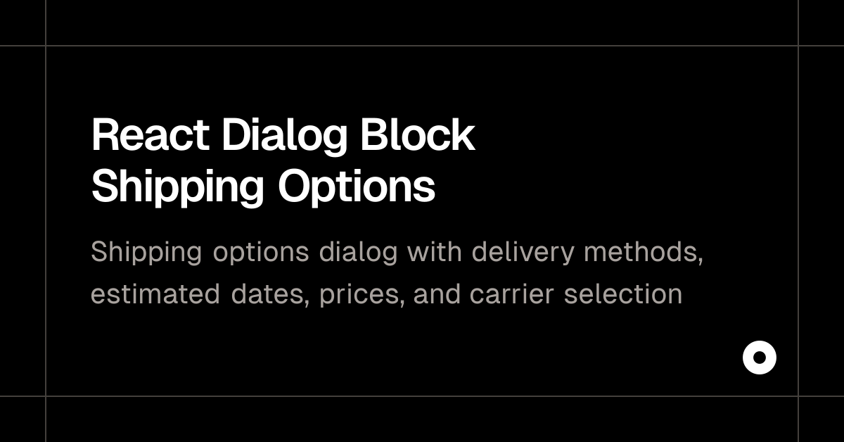 React Dialog Block Shipping Options
