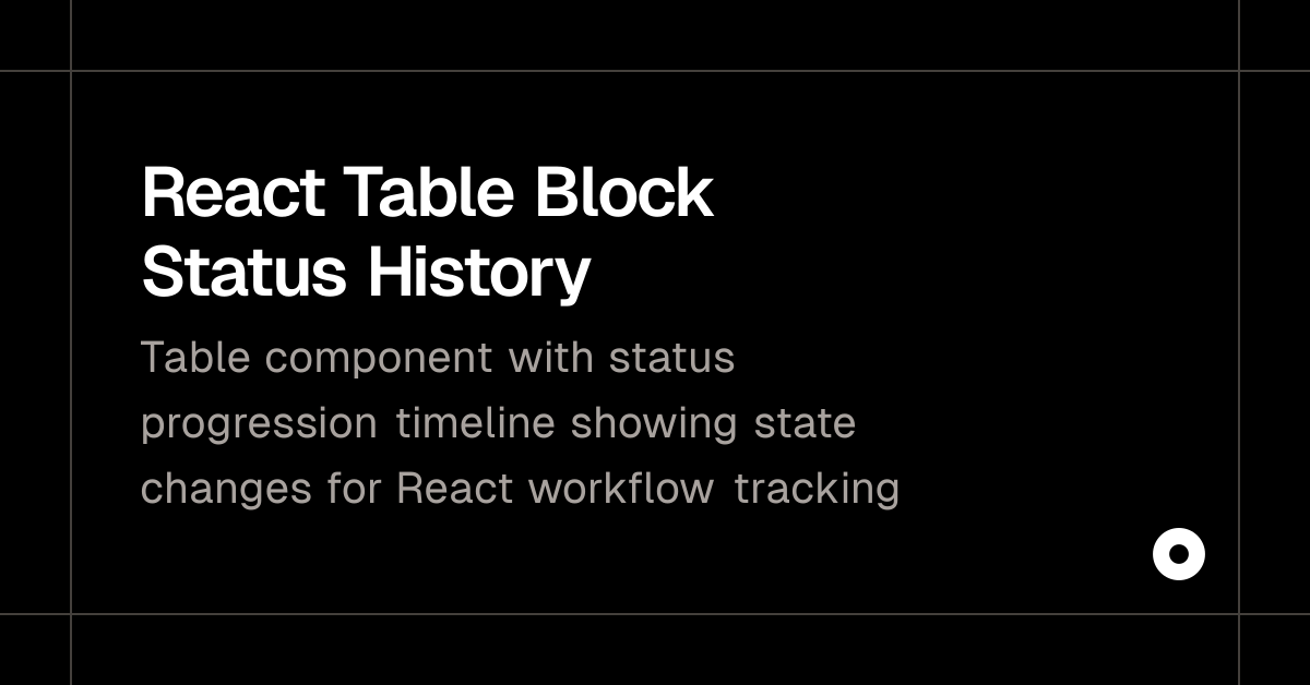React Table Block Status History