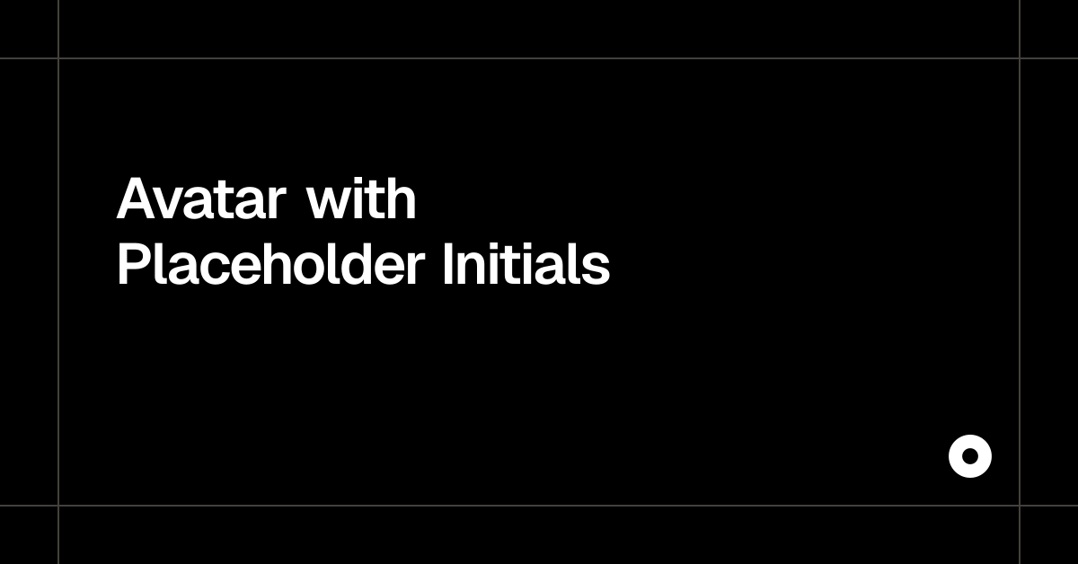 Avatar with Placeholder Initials