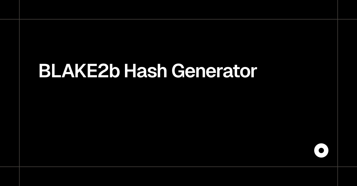 BLAKE2b Hash Generator