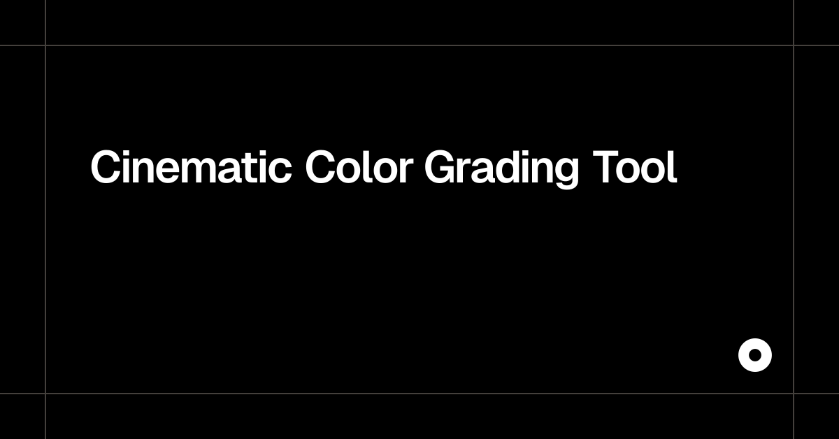Cinematic Color Grading Tool