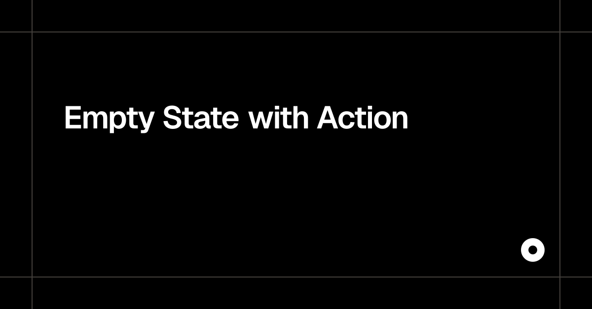 Empty State with Action