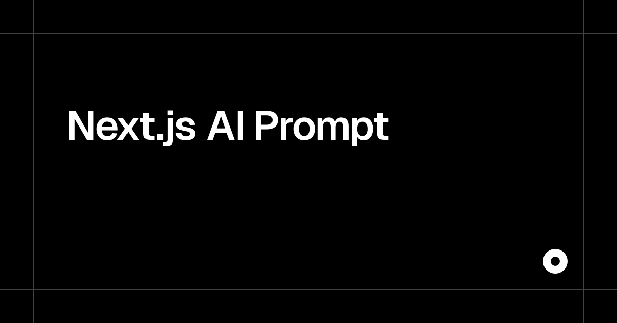 Next.js AI Prompt