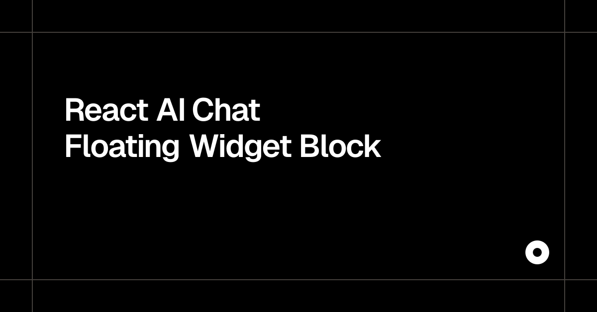 React AI Chat Floating Widget Block