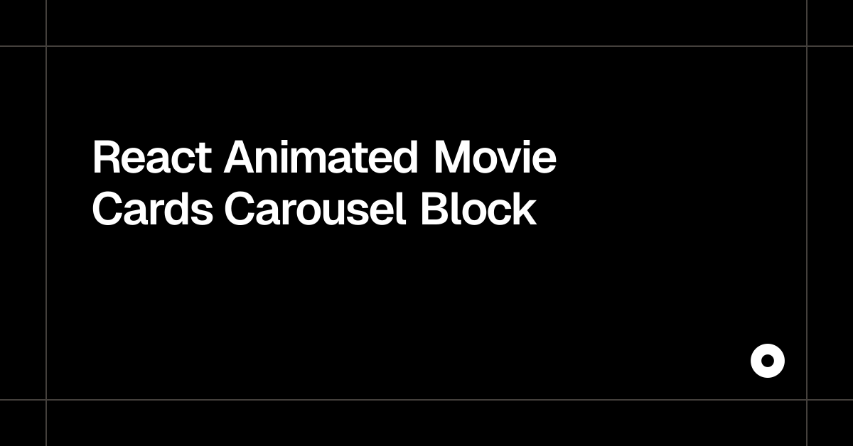 React Animated Movie Cards Carousel Block