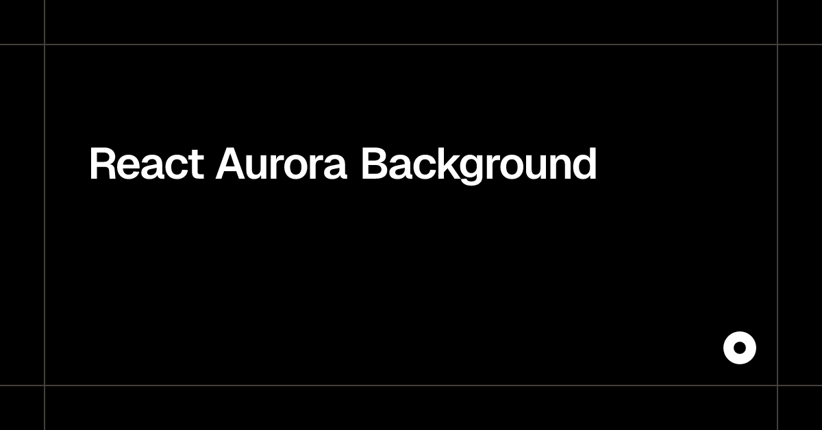 React Aurora Background