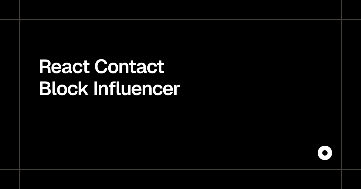 React Contact Block Influencer