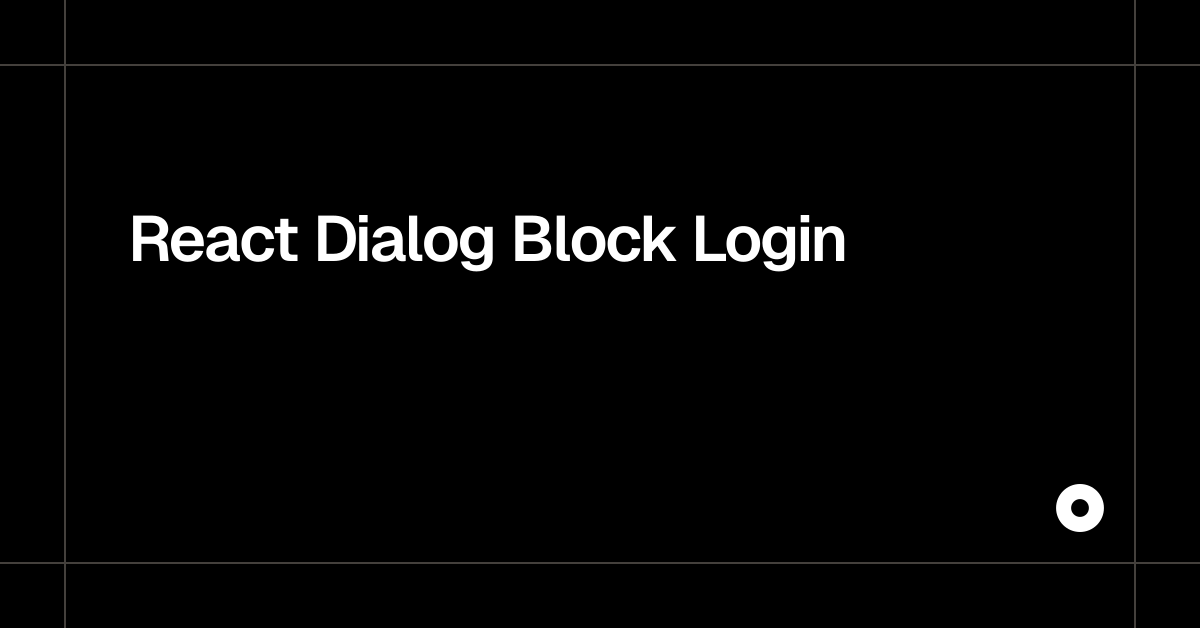 React Dialog Block Login
