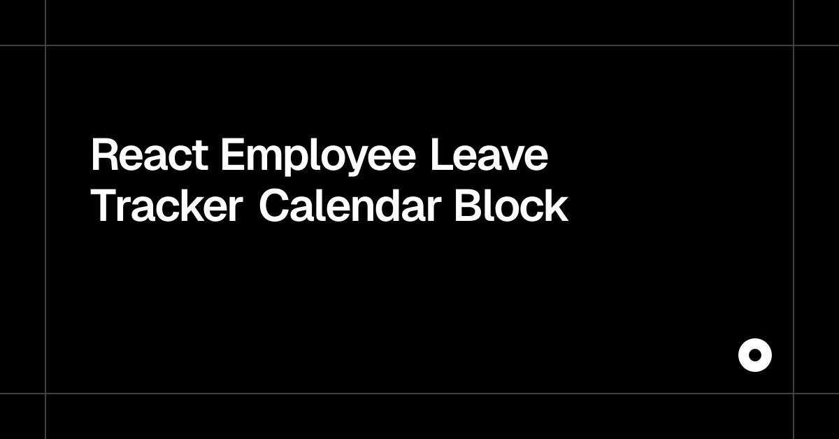 React Employee Leave Tracker Calendar Block