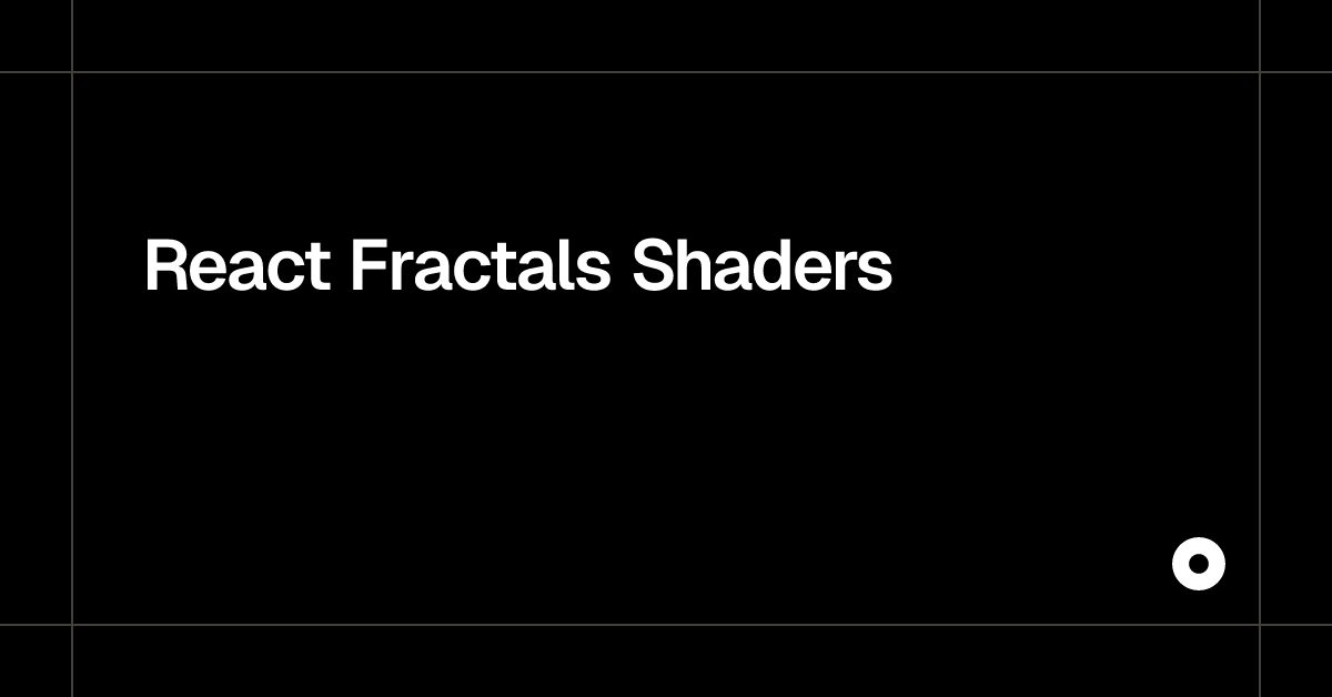 React Fractals Shaders