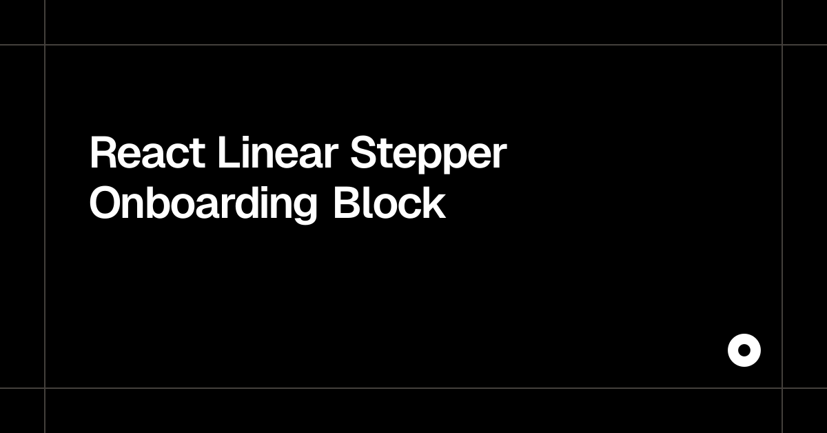 React Linear Stepper Onboarding Block