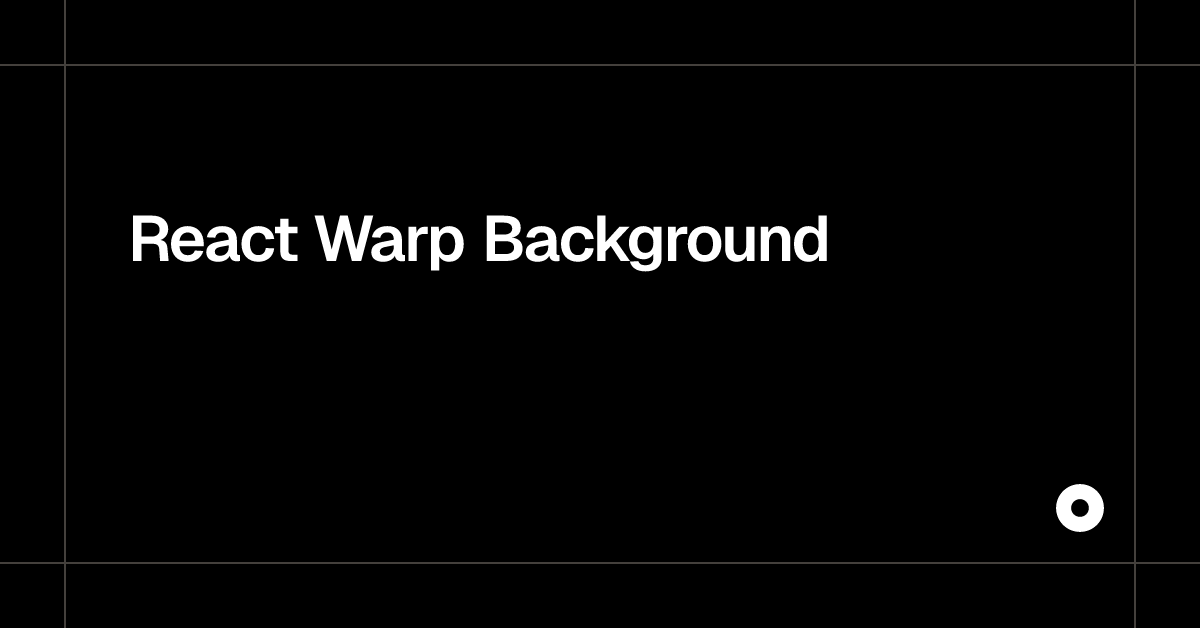 React Warp Background
