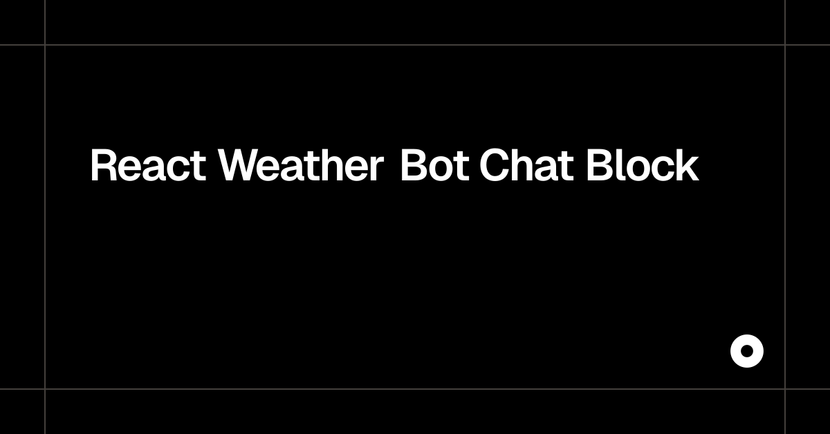 React Weather Bot Chat Block — Live Preview
