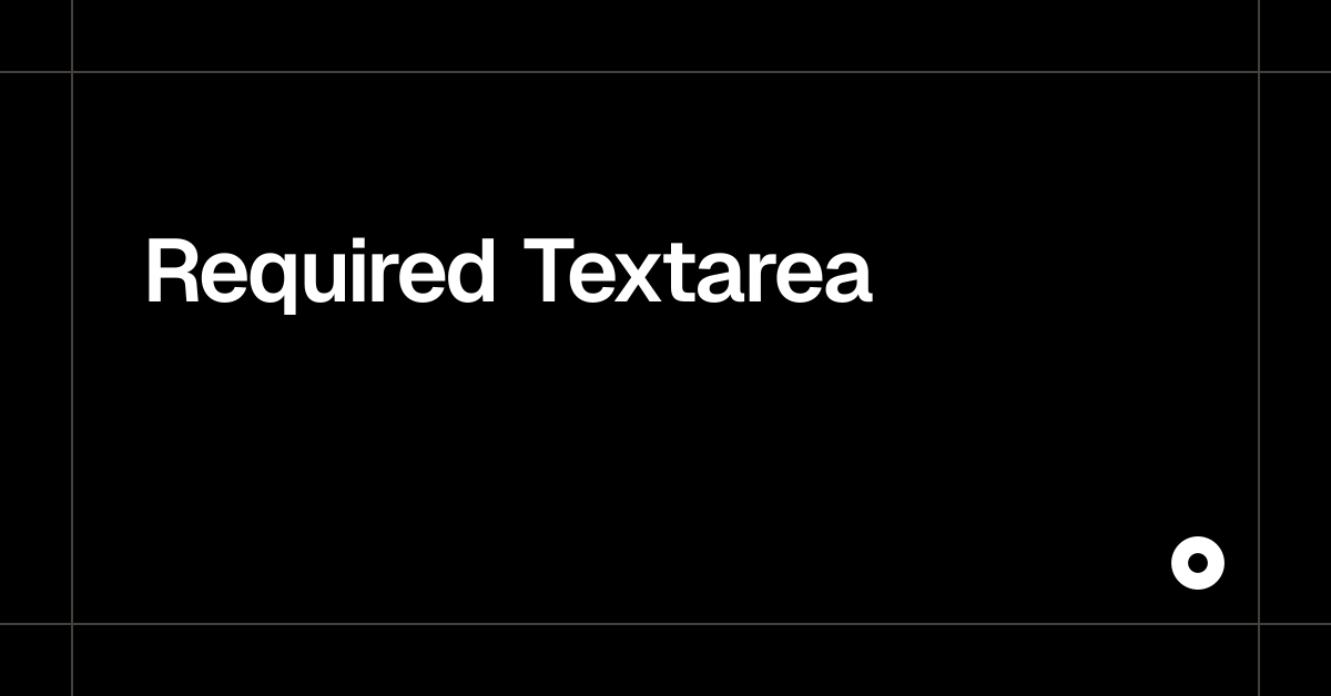 Required Textarea