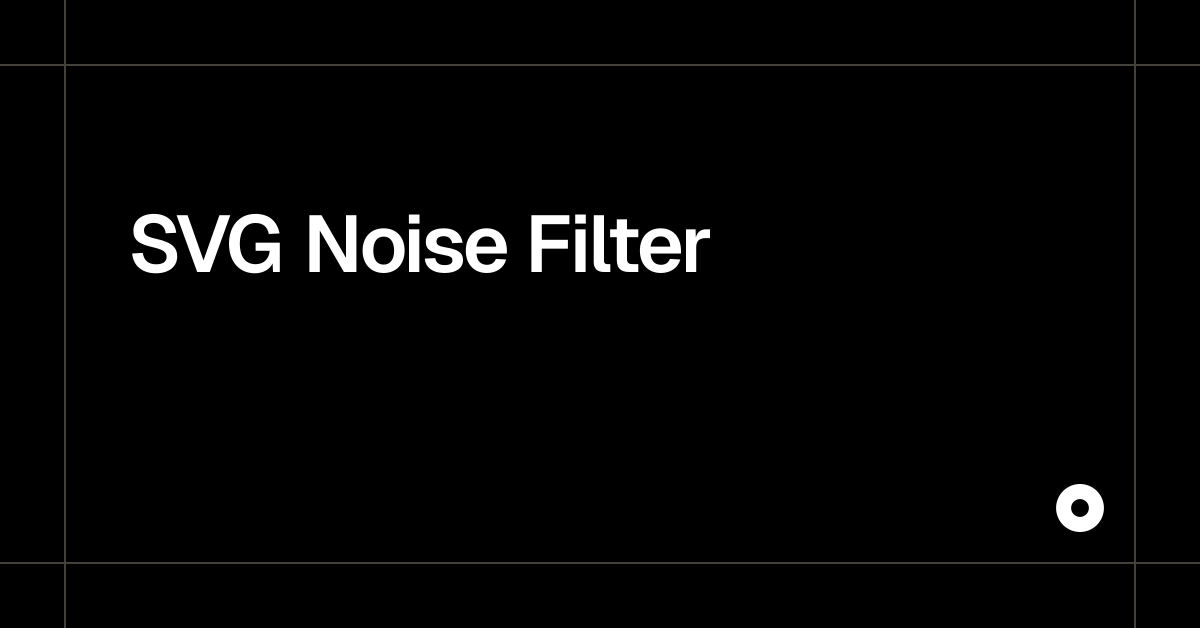 SVG Noise Filter