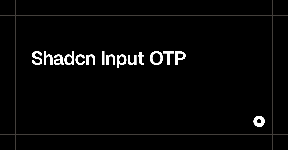 Shadcn Input OTP - Shadcn.io
