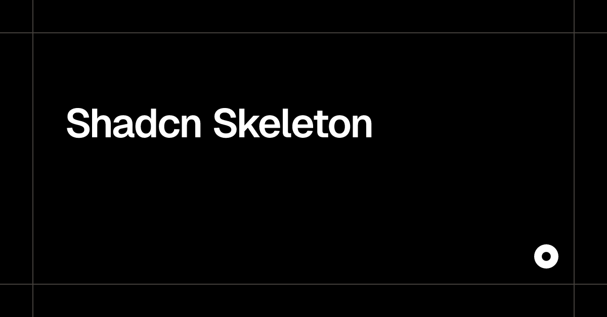 Shadcn Skeleton - Shadcn.io