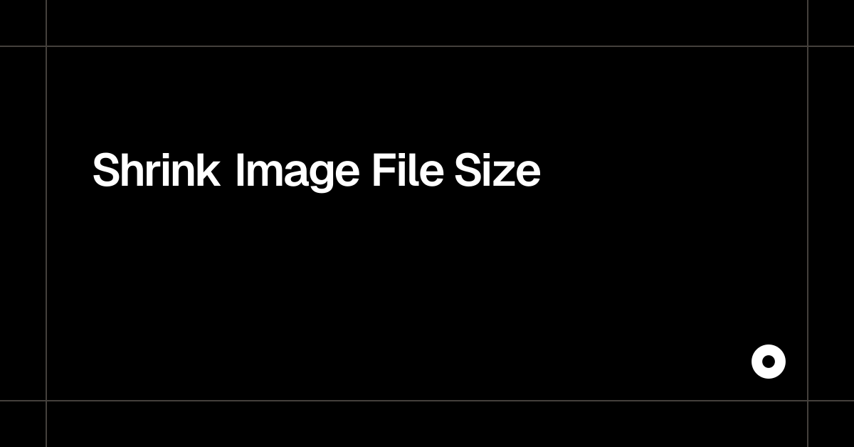 Shrink Image File Size