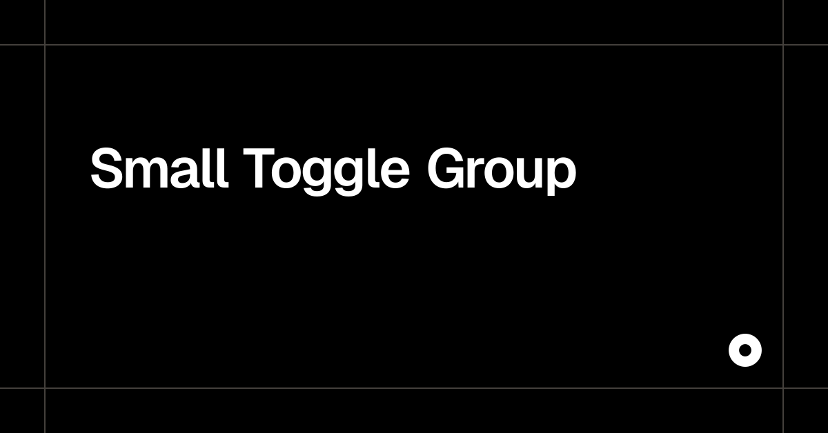 Small Toggle Group