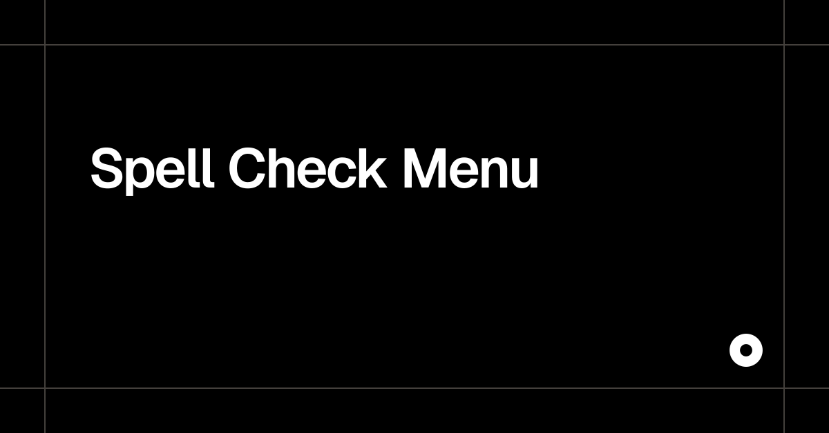 Spell Check Menu