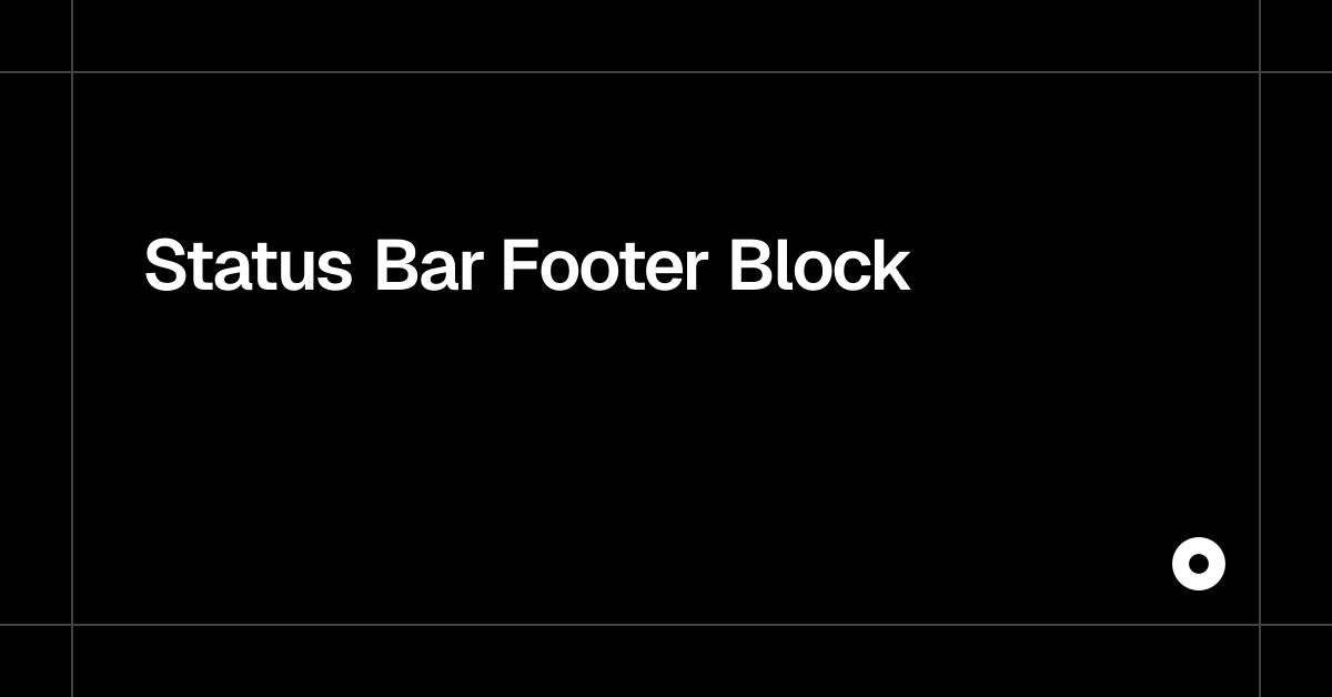 Status Bar Footer Block