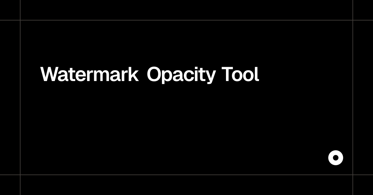 Watermark Opacity Tool