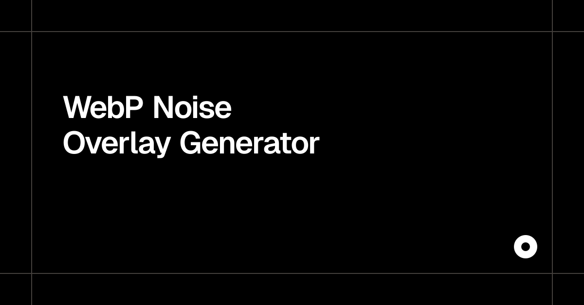 WebP Noise Overlay Generator