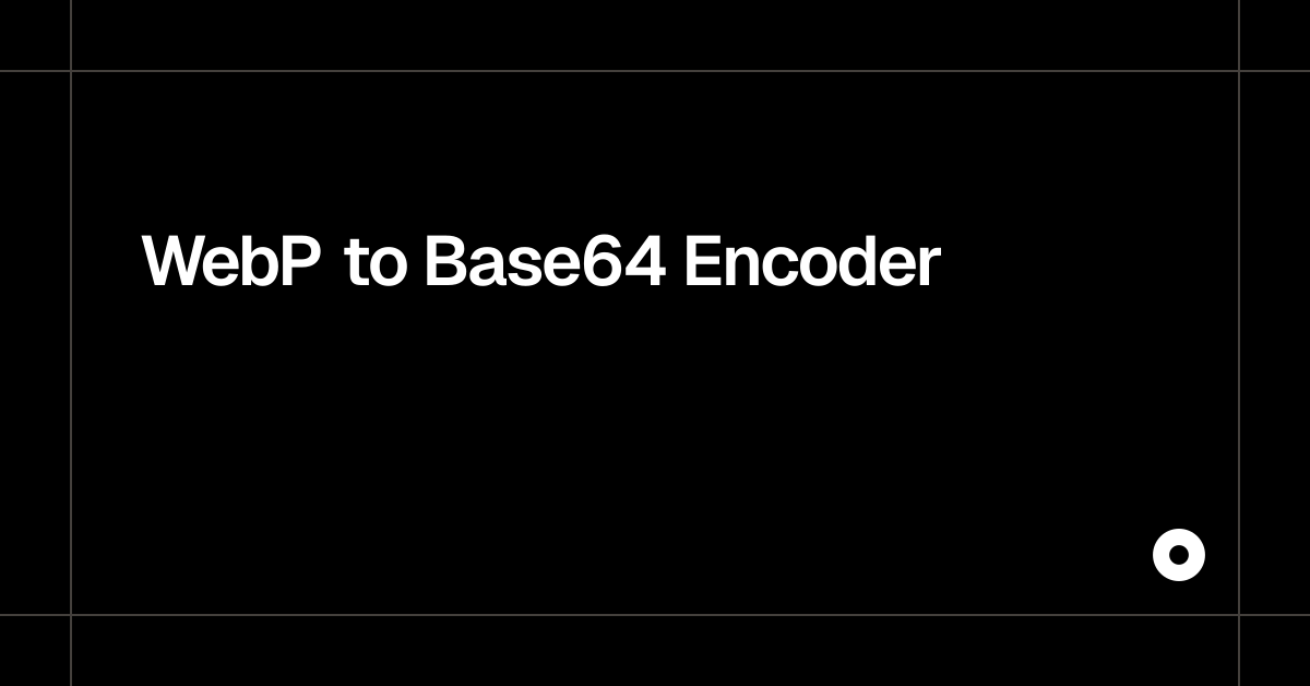 WebP to Base64 Encoder